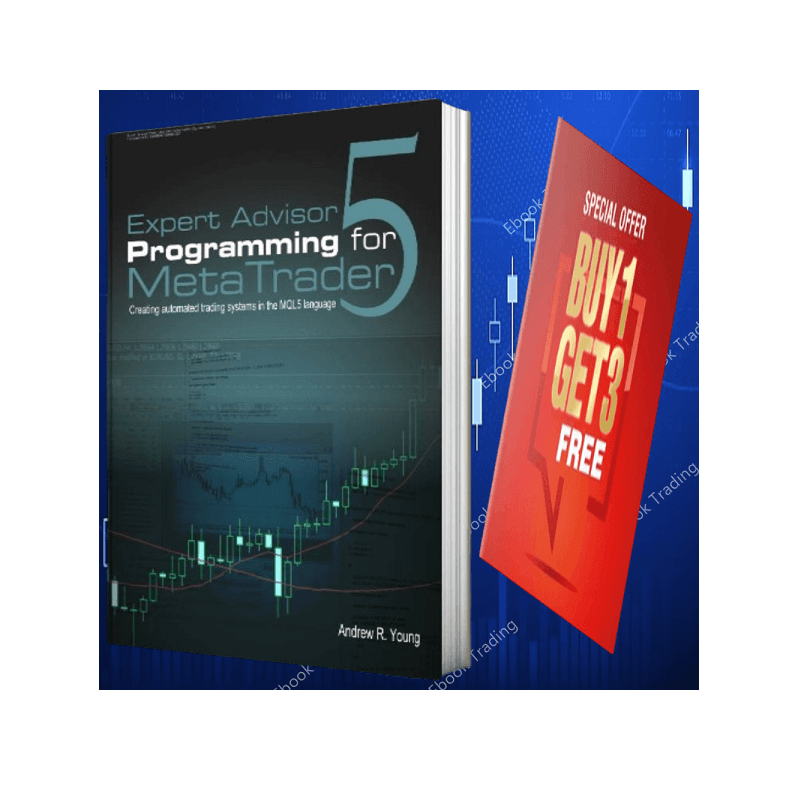 Expert Advisor Programming for Metatrader 5, by Andrew R. Young ...